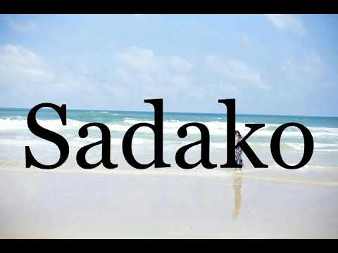 How To Pronounce Sadako🌈🌈🌈🌈🌈🌈Pronunciation Of Sadako