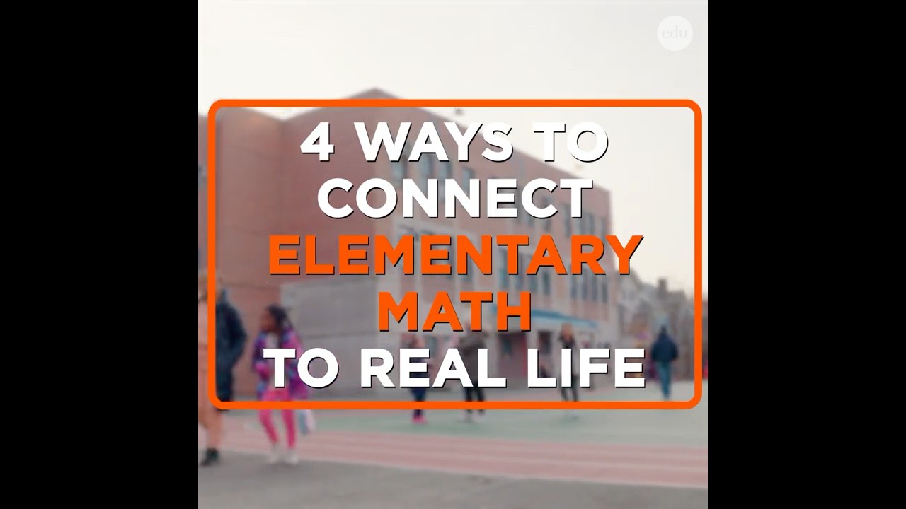 4 Ways to Connect Elementary Math to Everyday Life