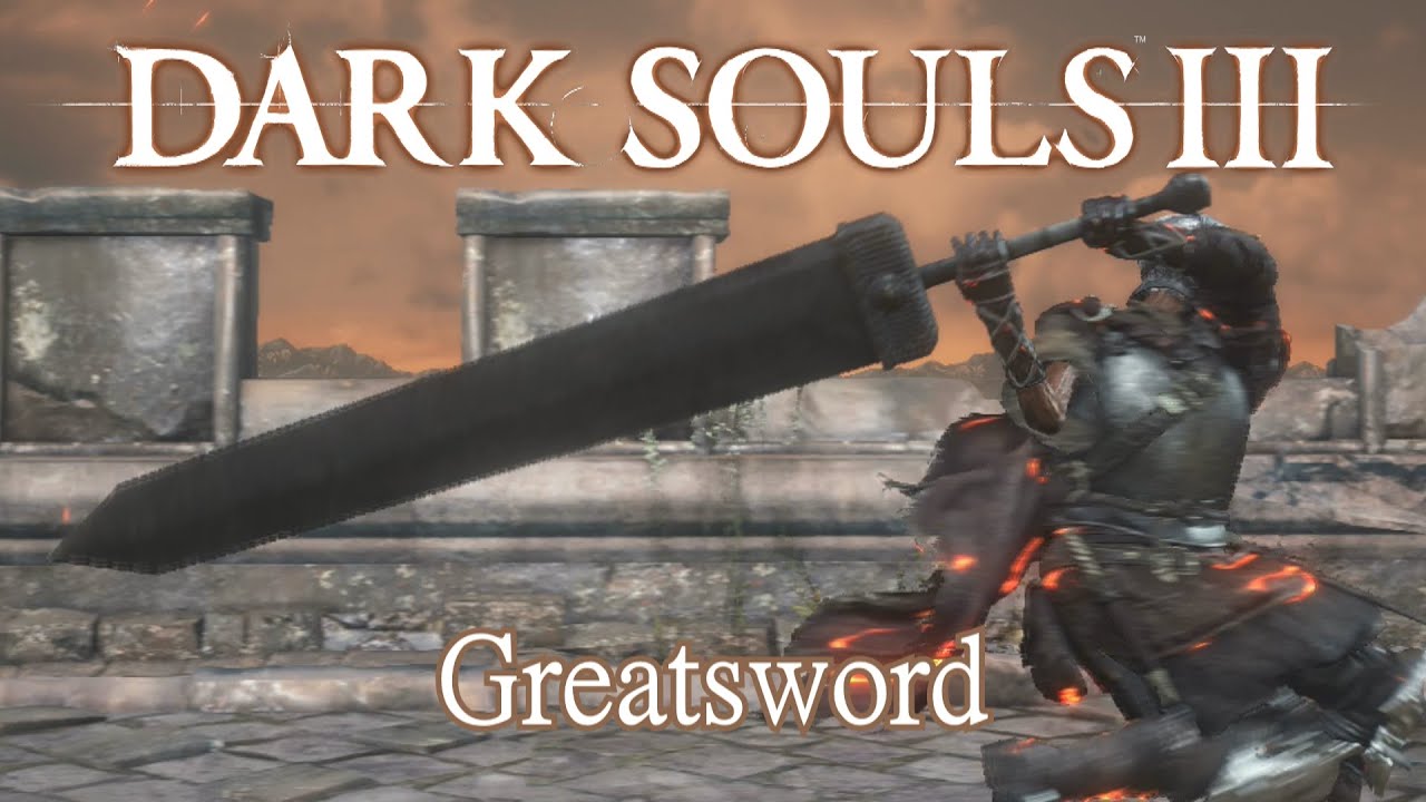 Greatsword Moveset (Dark Souls 3)