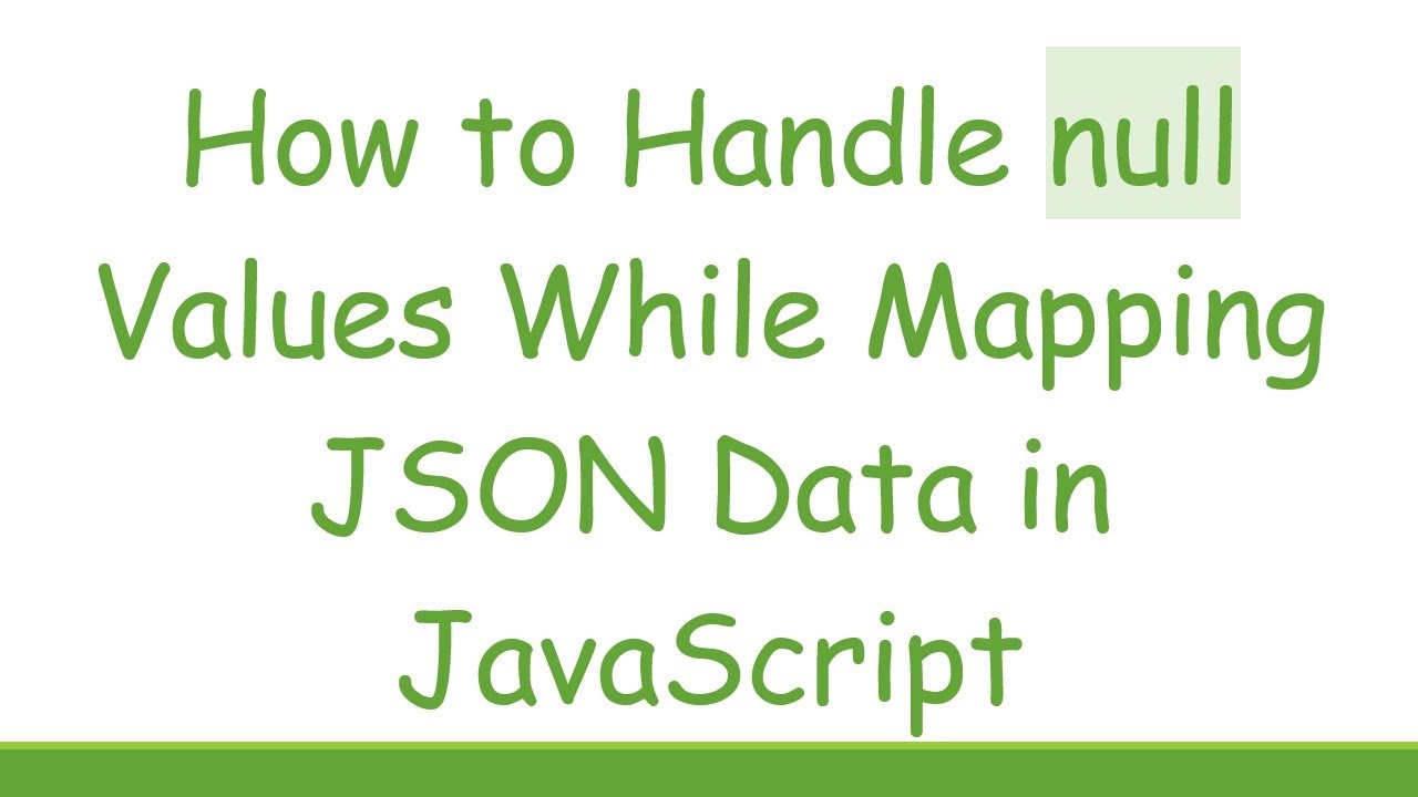 How to Handle null Values While Mapping JSON Data in JavaScript