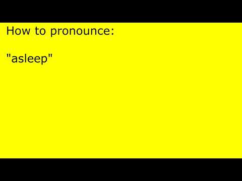 How to pronounce asleep
