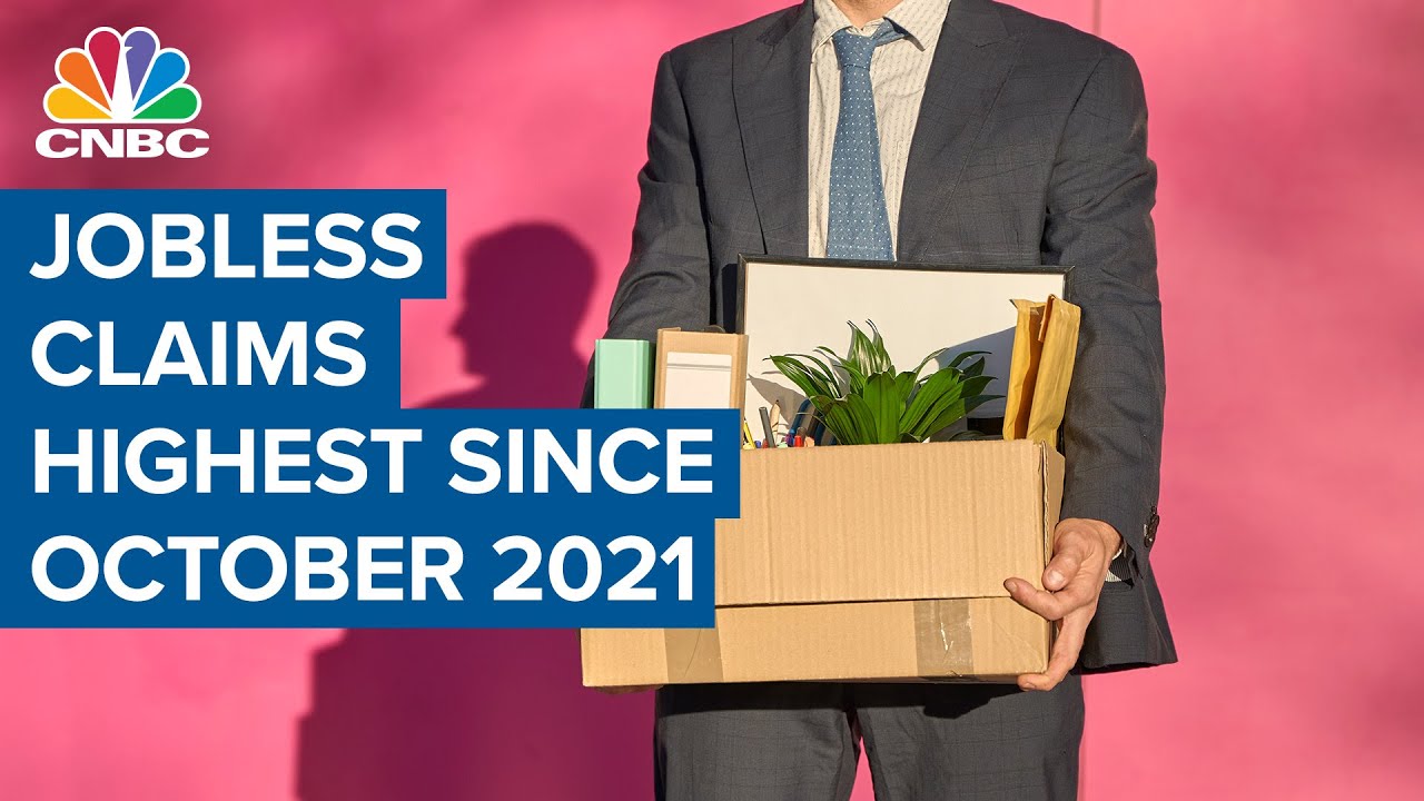 Jobless claims increase more than expected to their highest since October 2021