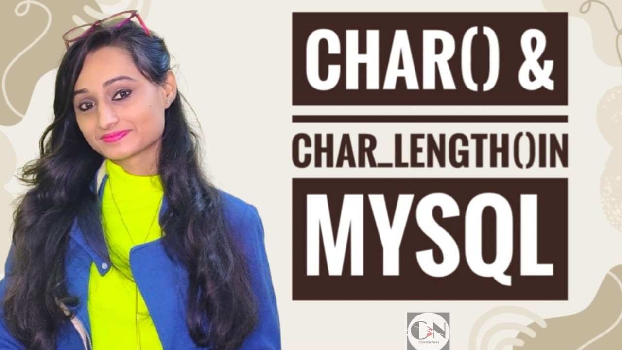 CHAR() & CHAR_LENGTH() Function in SQL/Mysql || Mysql Tutorial Series || Code With Neha