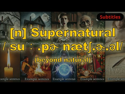 [n] Supernatural meaning (beyond natural) with 5 examples