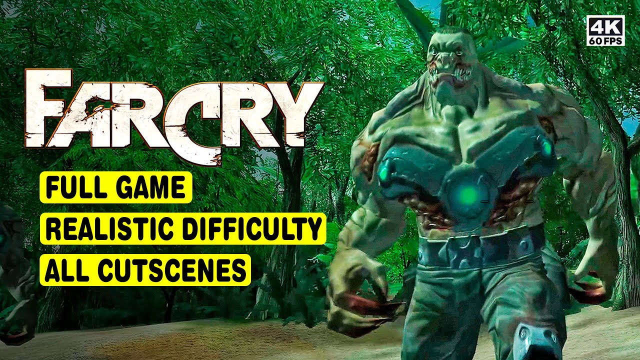 FAR CRY • FULL GAME • REALISTIC DIFFICLTY • ALL CUTSCENES • 4K