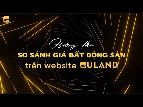 Hướng dẫn sử dụng website và ứng dụng Guland