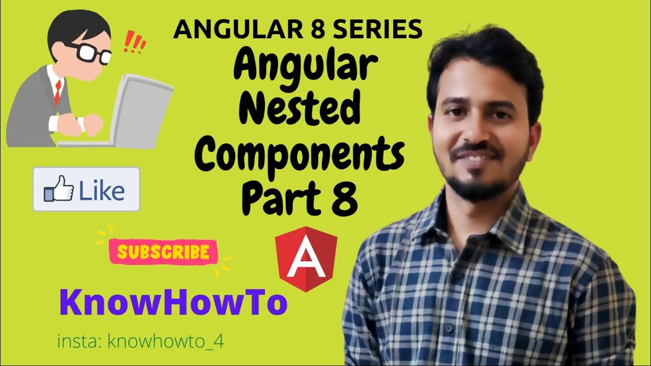 Angular 8 Tutorial - 8 : What are Nested Components in Angular