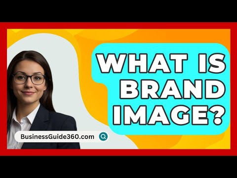 What Is Brand Image? - BusinessGuide360.com