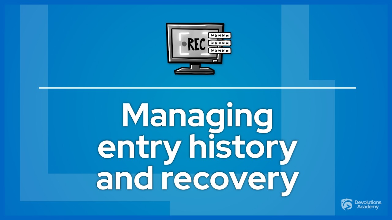 Managing entry history and recovery