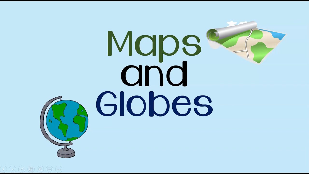 Maps and Globes