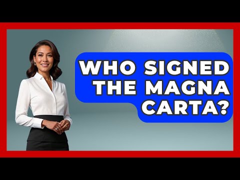 Who Signed The Magna Carta? - Making Politics Simple