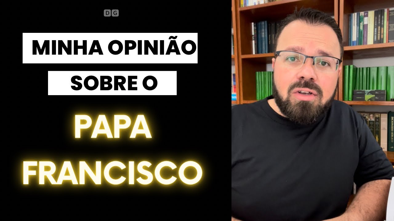 Minha opinião sobre o Papa Francisco