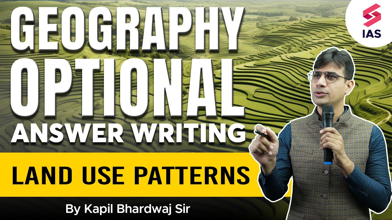 Geography Optional Answer Writing | Land use Patterns | UPSC Answer Writing by Kapil sir