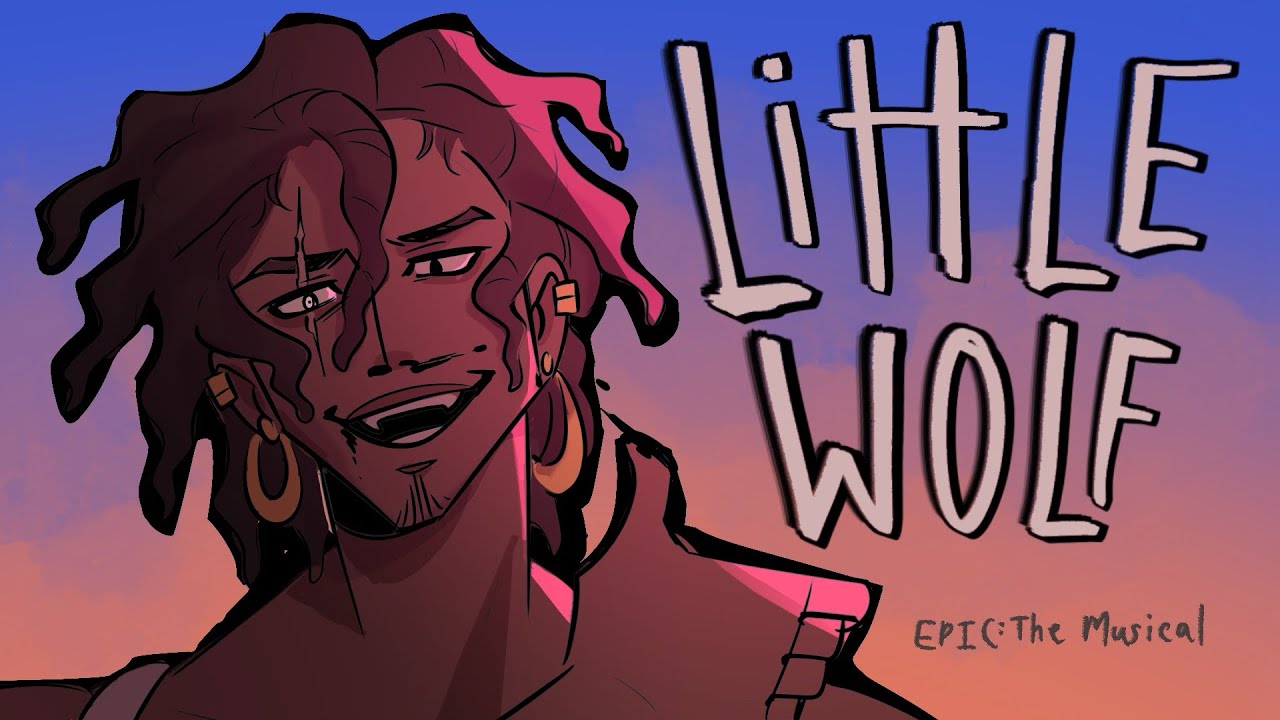 Little Wolf [EPIC: The Musical] Full Animatic