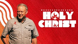 Holy Christ | Made Holy | Bill Vines - Breezewood Church
