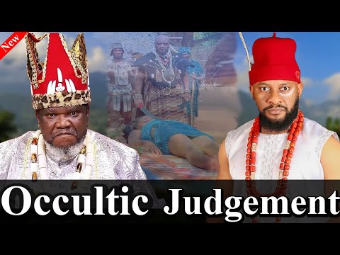 New Released Movie 23RD JUNE [OCCULTIC JUDGEMENT 1&2]- Ugezu J Ugezu, Yul Edochie Latest 2025 Movie