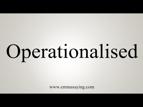 How To Say Operationalised