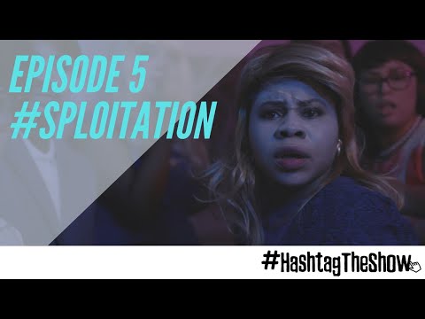 Episode 5: #Sploitation – #HashtagTheShow