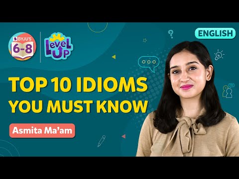 Top 10 Idioms You Must Know | Phrases and Idioms in English - Meaning, Examples and Origin | BYJU'S