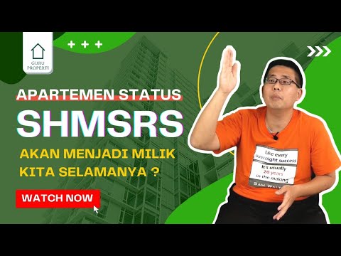 Apartemen status SHMSRS akan menjadi milik kita selamanya?