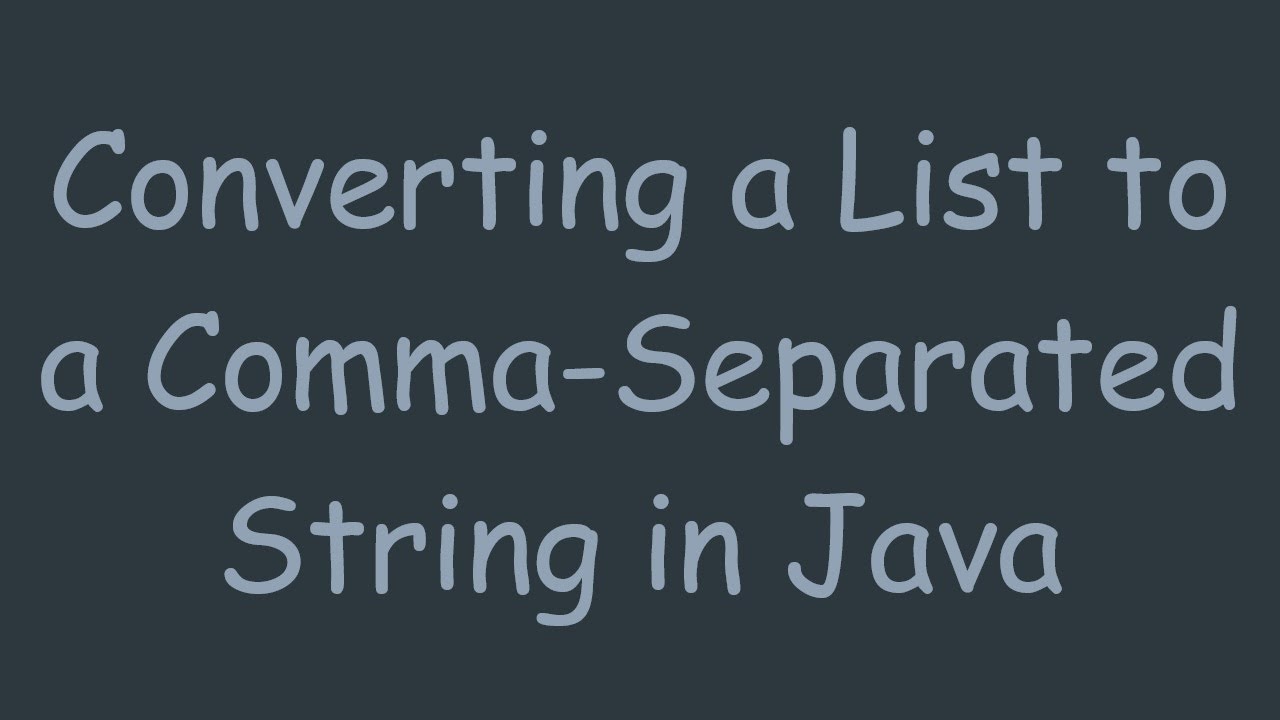 Converting a List to a Comma-Separated String in Java