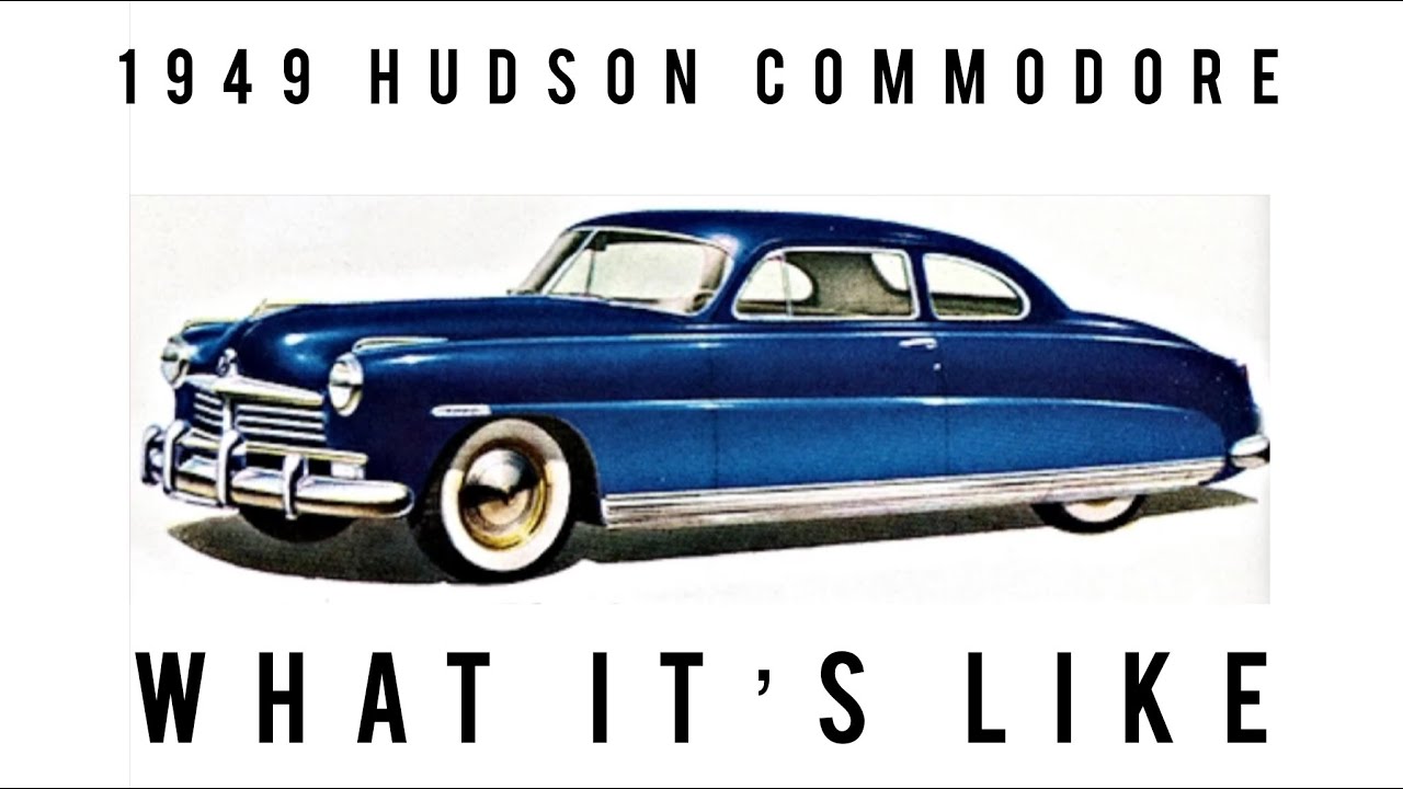 1949 Hudson commodore, with it’s all new step down design.