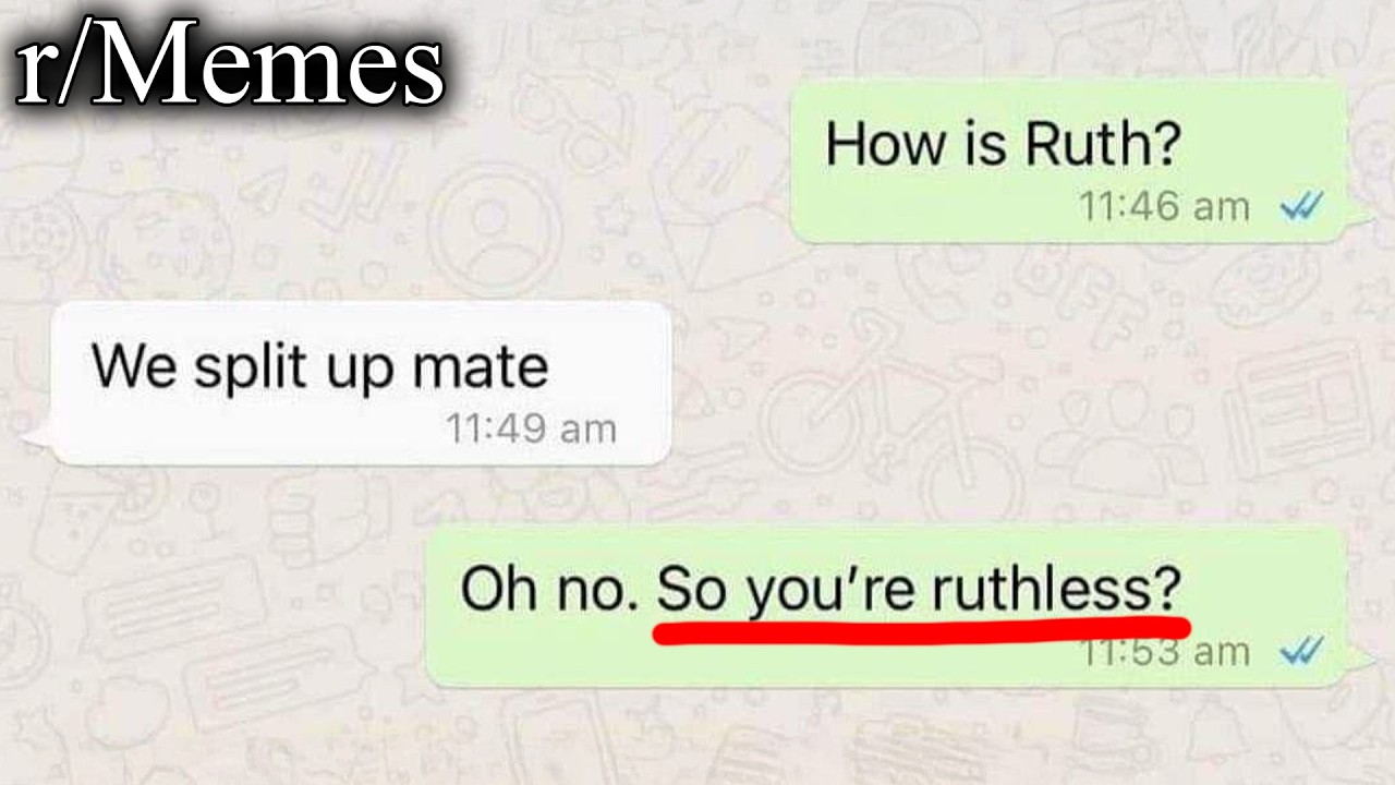 r/Memes | RUTHLESS