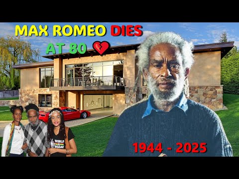 Another Reggae Icon MAX ROMEO Has Died😢– CAUSE OF DEATH, The Life, Family, Legacy & More (1944–2025)