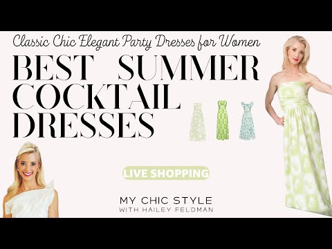 Best Summer Cocktail Dresses for Women: Classic Chic Elegant Party Dresses! LIVE Shopping & Styling