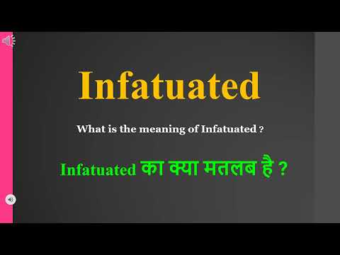 Infatuated meaning in Hindi | Infatuated ka kya matlab hota hai | daily use English words