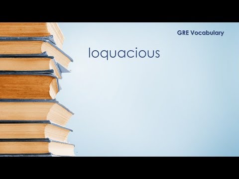 GRE Vocabulary - Loquacious - Definition \ Meaning