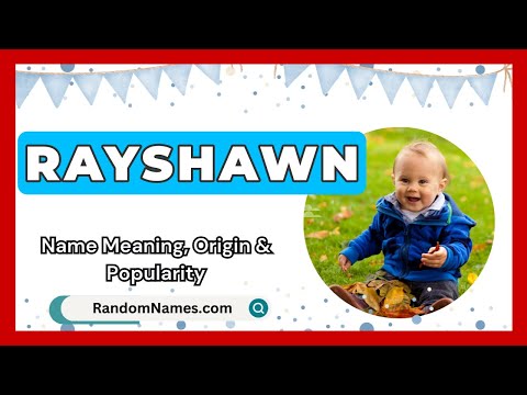 Rayshawn - Baby Boy Name Meaning, Origin & Popularity - RandomNames.com