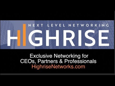 Highrise Networks for Exclusive Networking in Los Angeles