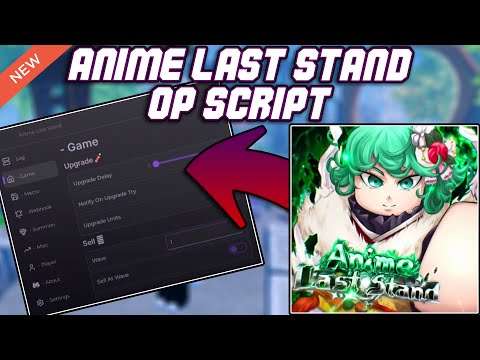 [👼 Godly QOL] Anime Last Stand OP Script (2025) PASTEBIN - Auto Farm | Auto Summon | Gamepass