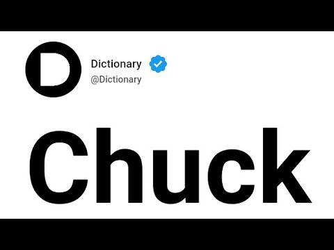 Chuck Meaning In English