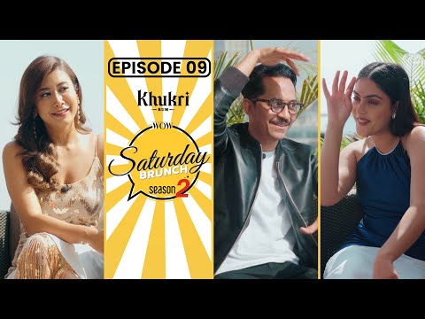 Asmi Shrestha, Vinay Shrestha, Supuspa Bhatta | Resham Filili | Khukri Rum WOW Saturday Brunch S2E9