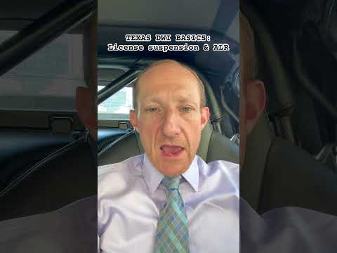 Texas DWI Basics: License Suspension & ALR