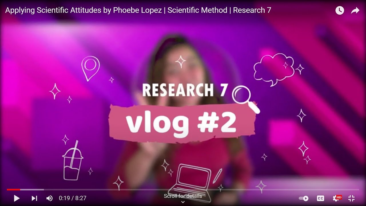 Applying Scientific Attitudes by Phoebe Lopez | Scientific Method | Research 7