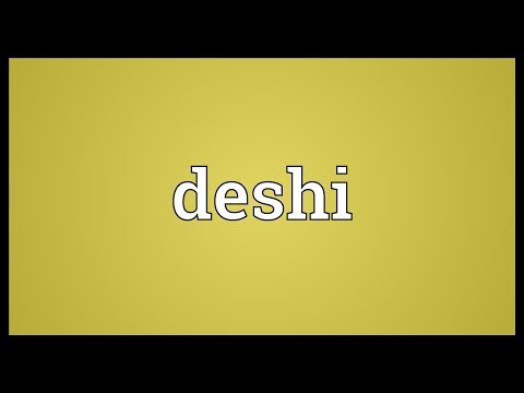 Deshi Meaning