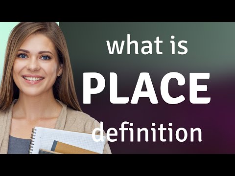 Place | what is PLACE meaning