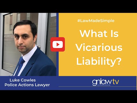 What Is Vicarious Liability? Luke Cowles 020 8492 2290