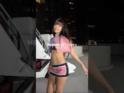 meaning of Jennie's 'Mantra'