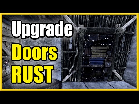 How to Upgrade a Door in RUST (Wood to Sheet METAL)