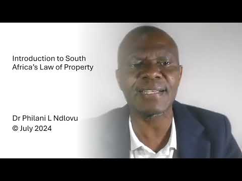 Introduction to the South African law of property Dr Philani L Ndlovu