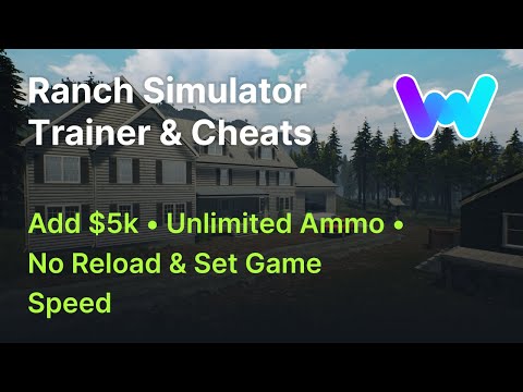 Ranch Simulator Trainer +4 Cheats (Add $5k, No Reload, Set Game Speed, & Unlimited Ammo)