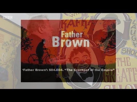 'Father Brown': S04.E04. "The Crackpot of the Empire"