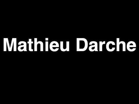 How to Pronounce Mathieu Darche Montreal Canadiens NHL Hockey Player