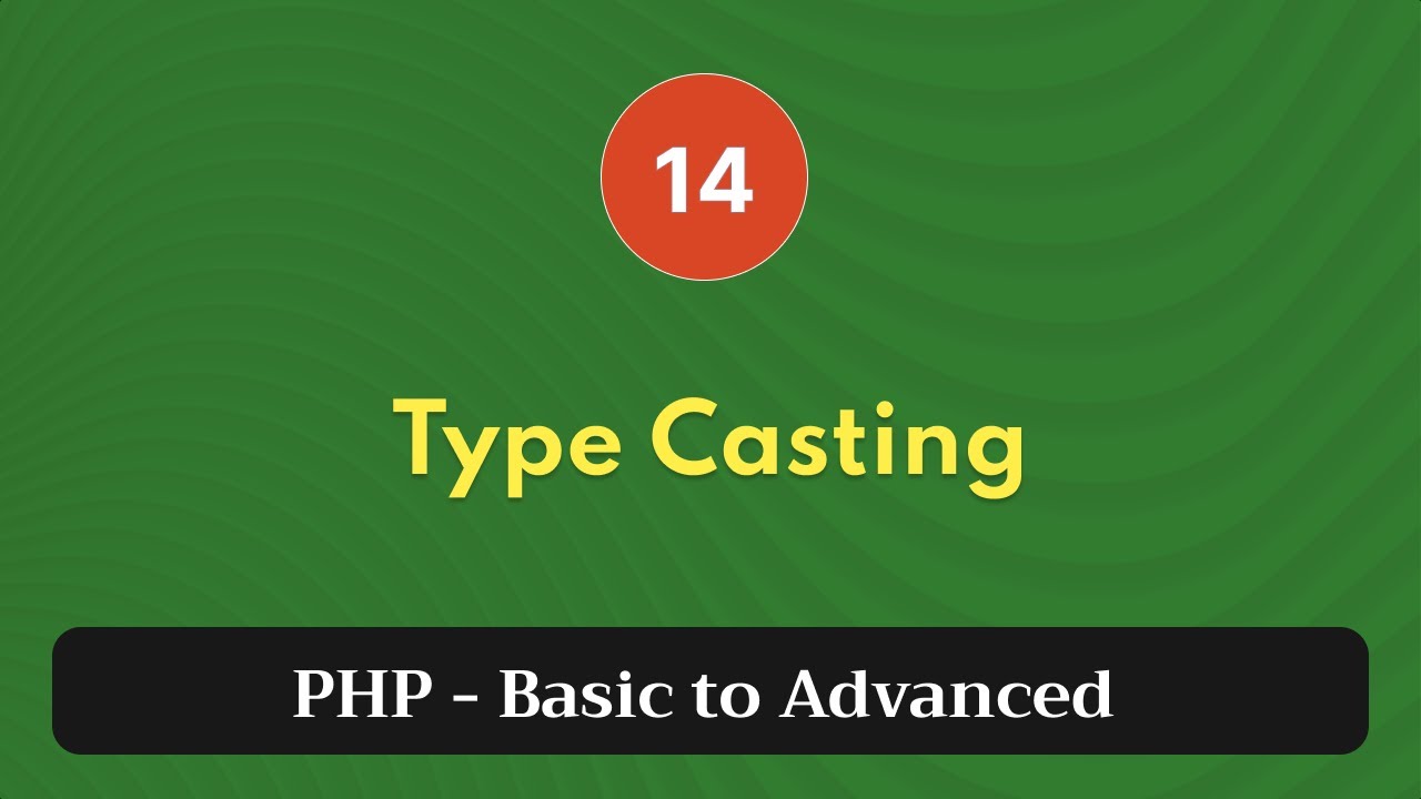 14. Type Casting | PHP Tutorial | Basic to Advanced | PHP 8.2