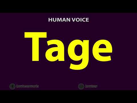 How to Pronounce Tage