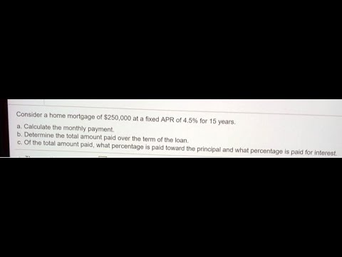 [Math] Consider a home mortgage of $250,000 at a fixed APR of 4.5% for 15 years. Calculate the month